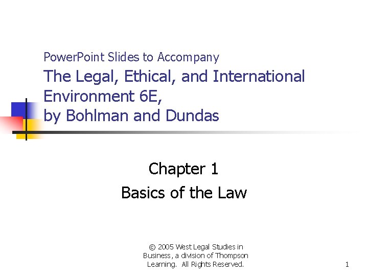 Power Point Slides to Accompany The Legal Ethical