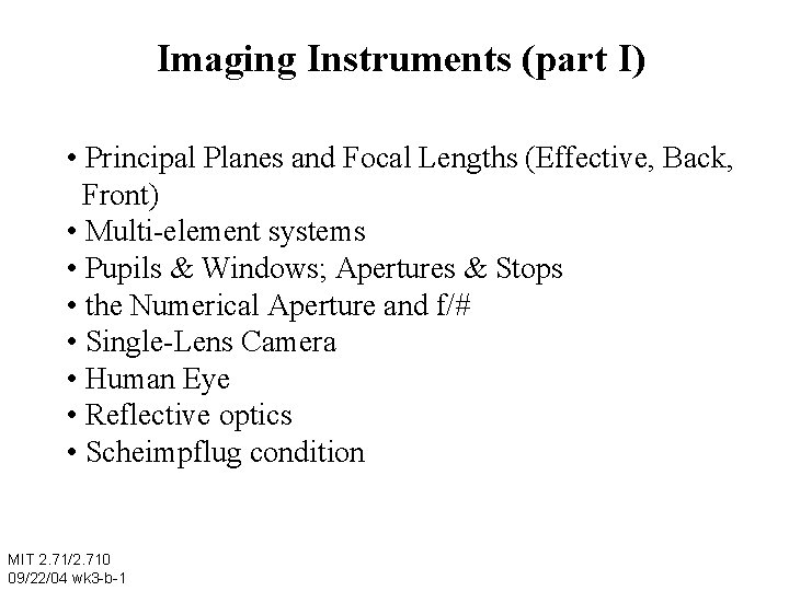 Imaging Instruments part I Principal Planes and Focal
