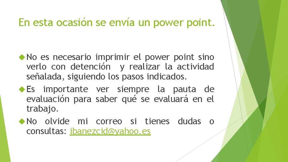 En esta ocasin se enva un power point