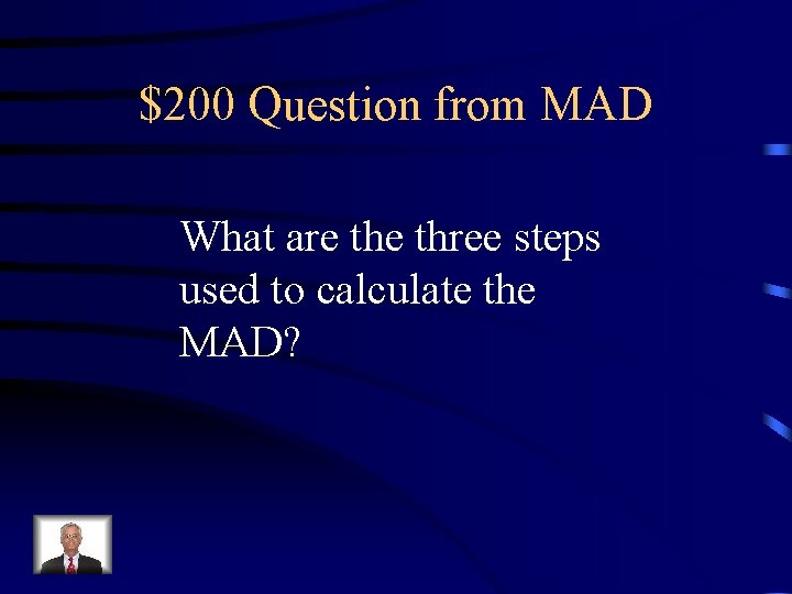 Jeopardy Box and Whisker Measures Of Center MAD