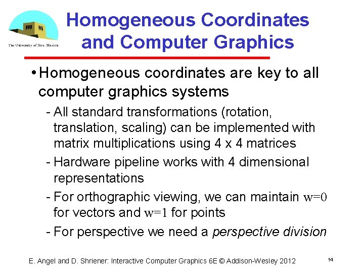 Representation Ed Angel Professor Emeritus of Computer Science