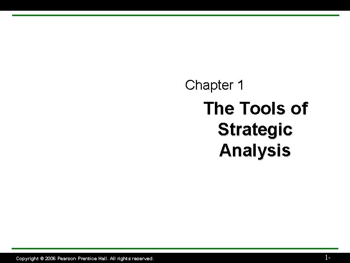 Chapter 1 The Tools of Strategic Analysis Copyright