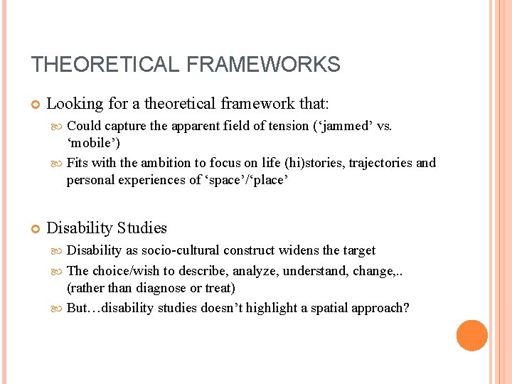 SOCIAL GEOGRAPHY AND DISABILITY STUDIES MAKE A GOOD
