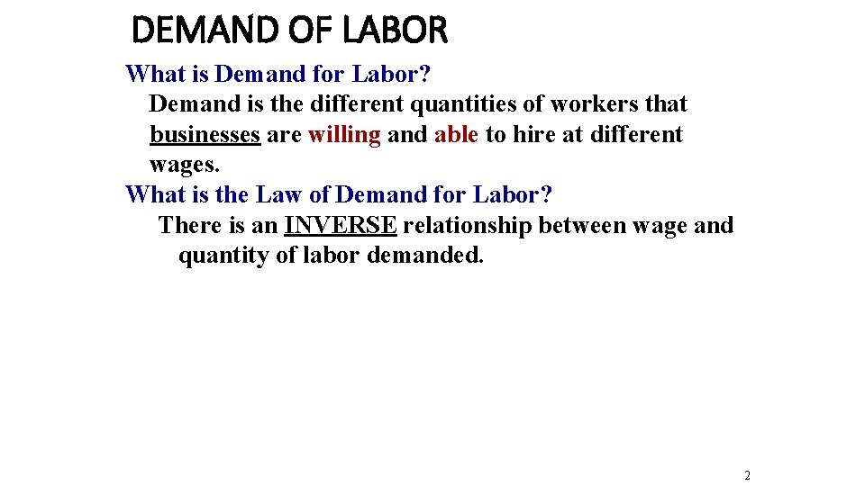 DEMAND OF LABOR What is Demand for Labor