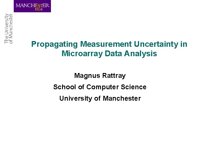 Propagating Measurement Uncertainty in Microarray Data Analysis Magnus