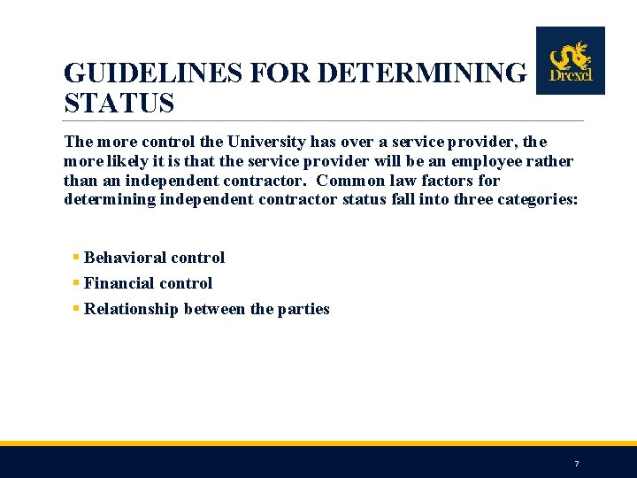 OVERVIEW OF INDEPENDENT CONTRACTOR CLASSIFICATION POLICY Drexel University