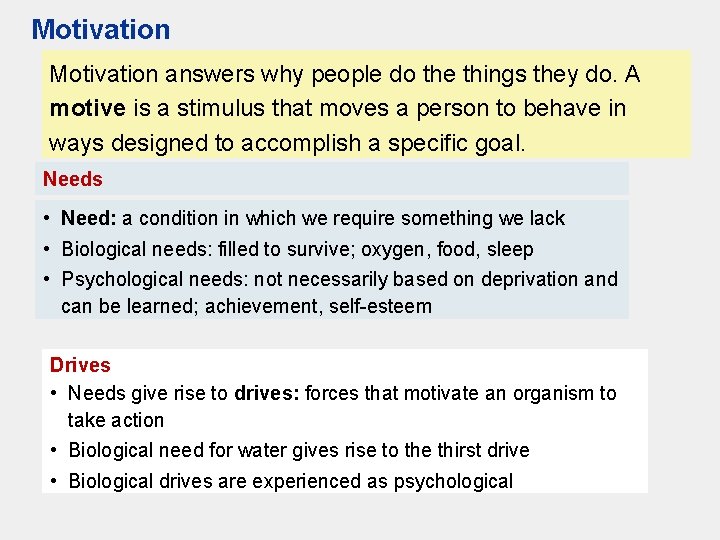 Motivation answers why people do the things they