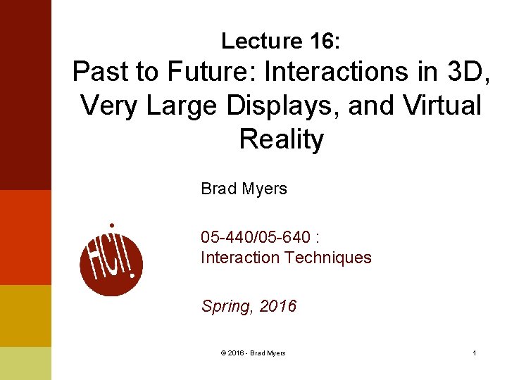 Lecture 16 Past to Future Interactions in 3