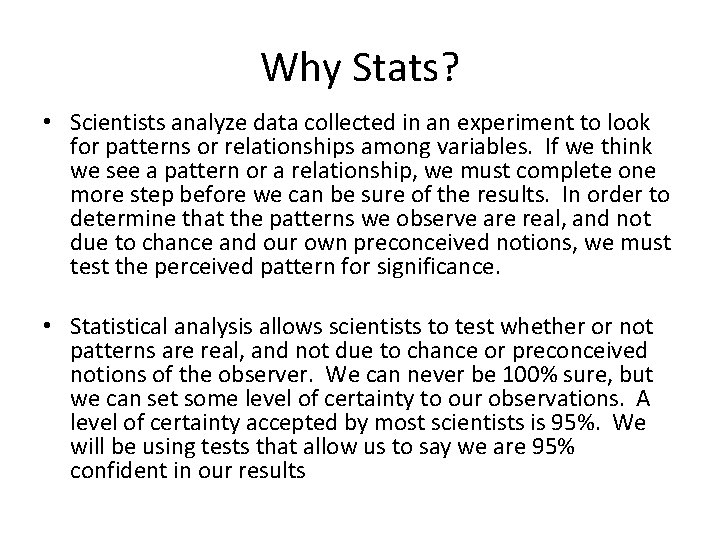 STATISTICS FOR SCIENCE RESEARCH The Basics Why Stats