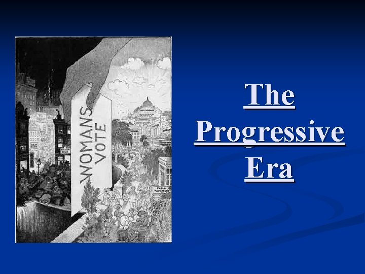 The Progressive Era The Main Ideas n Political