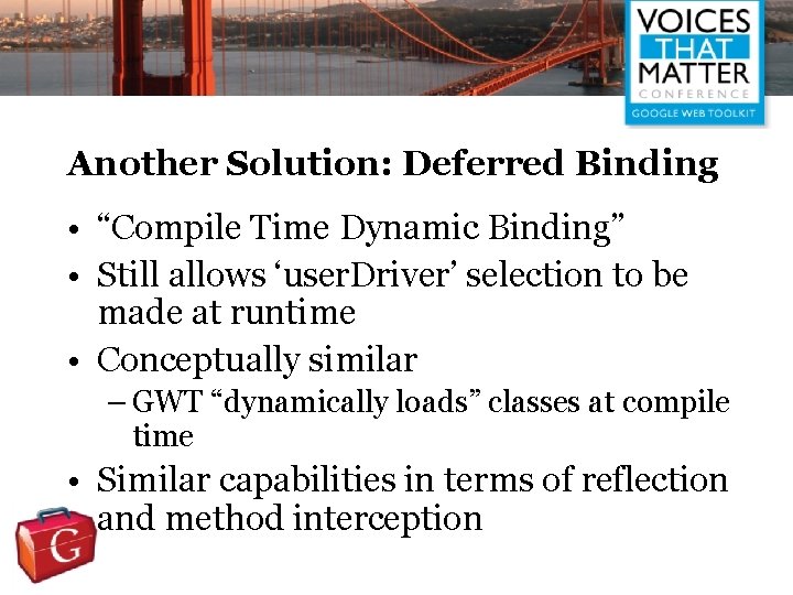 Deferred Binding The Magic of GWT Ray Cromwell