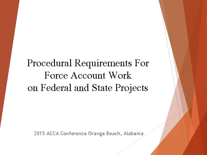 Procedural Requirements Force Account Work on Federal and