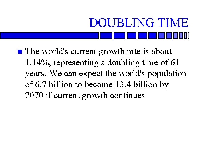 WORLD POPULATION As told by Dr F Elwell