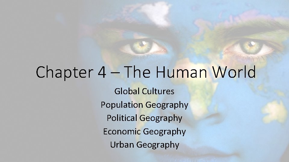 Chapter 4 The Human World Global Cultures Population