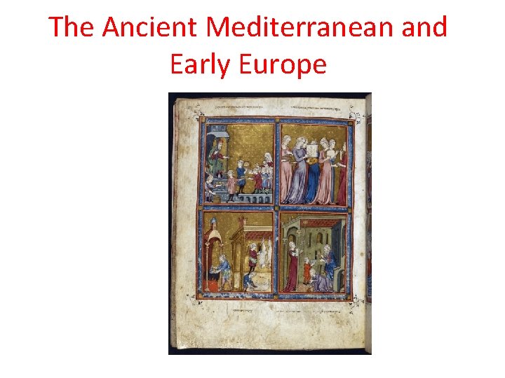 The Ancient Mediterranean and Early Europe Christian Traditions