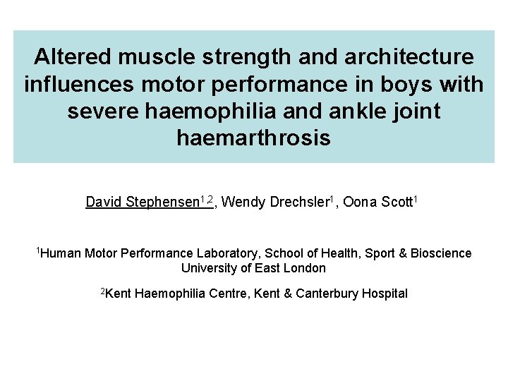 Altered muscle strength and architecture influences motor performance
