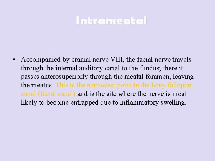 Facial nerve Anatomy Intracranial Intratemporal Intrameatal Labyrinthin ...