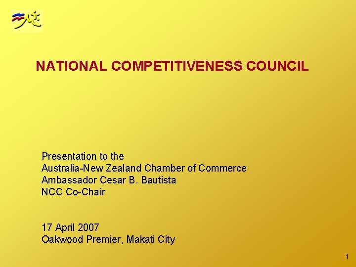 NATIONAL COMPETITIVENESS COUNCIL Presentation to the AustraliaNew Zealand