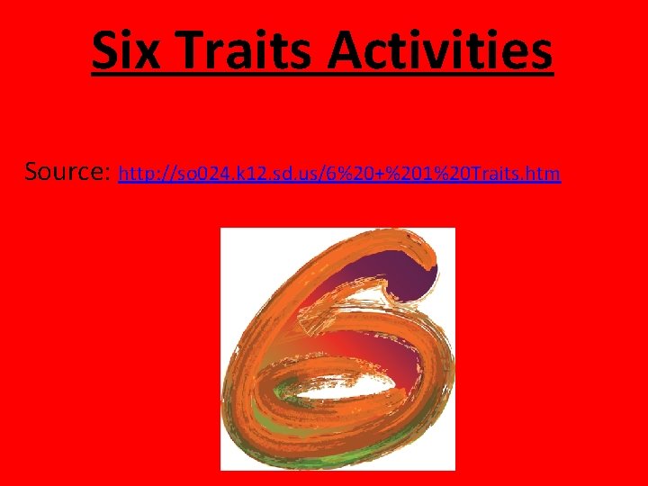 Six Traits Activities Source http so 024 k