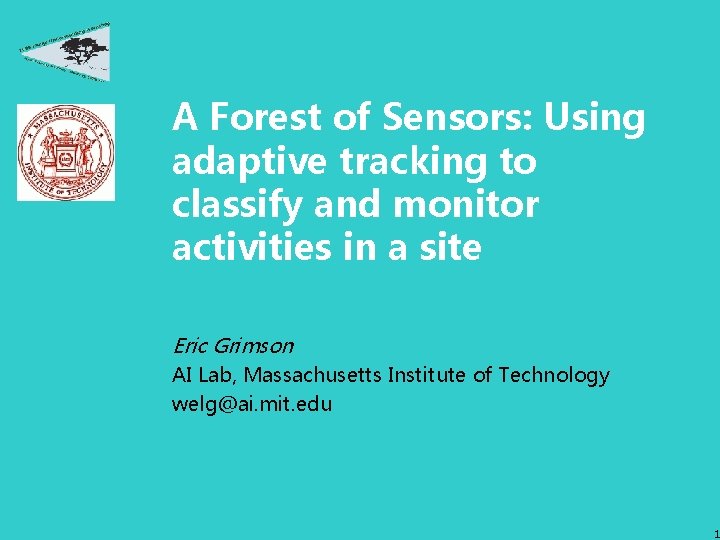 A Forest of Sensors Using adaptive tracking to