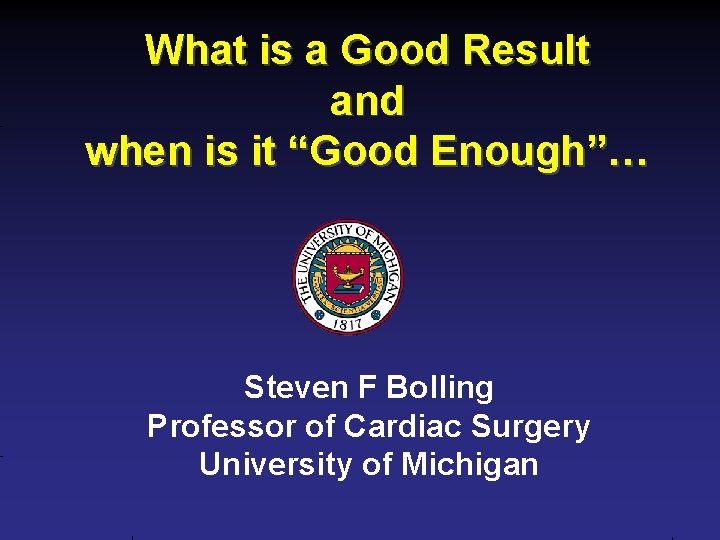 What is a Good Result and when is