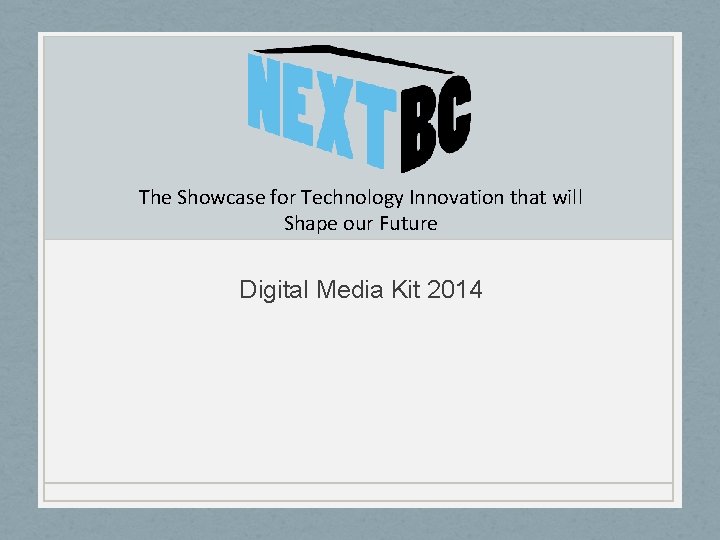 The Showcase for Technology Innovation that will Shape