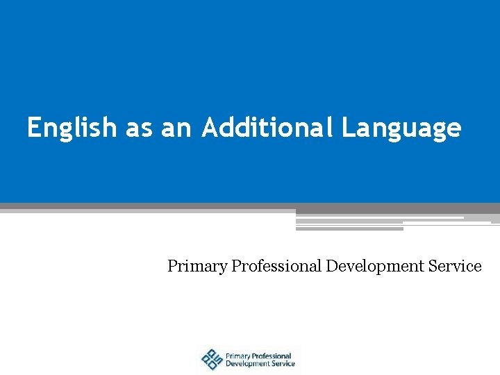 English as an Additional Language Primary Professional Development