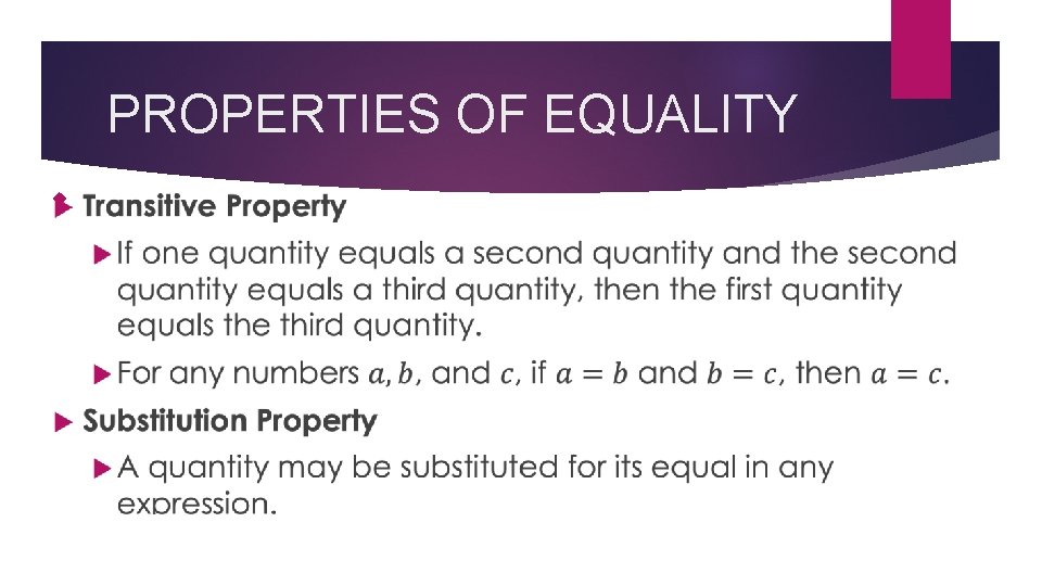 PROPERTIES OF NUMBERS PROPERTIES OF EQUALITY PROPERTIES OF