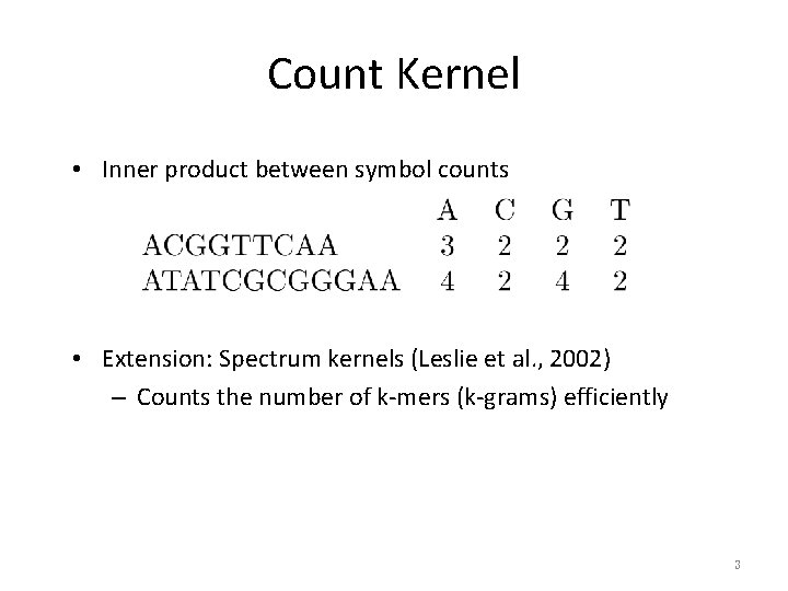Discrete Kernels Kernels for Sequences Similarity between sequences