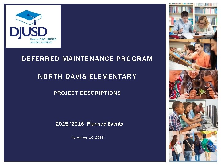 DEFERRED MAINTENANCE PROGRAM NORTH DAVIS ELEMENTARY PROJECT DESCRIPTIONS
