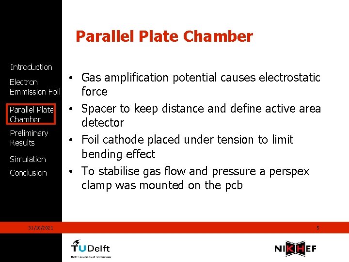 The Parallel Plate Chamber CERN Presentation Wout Kremers