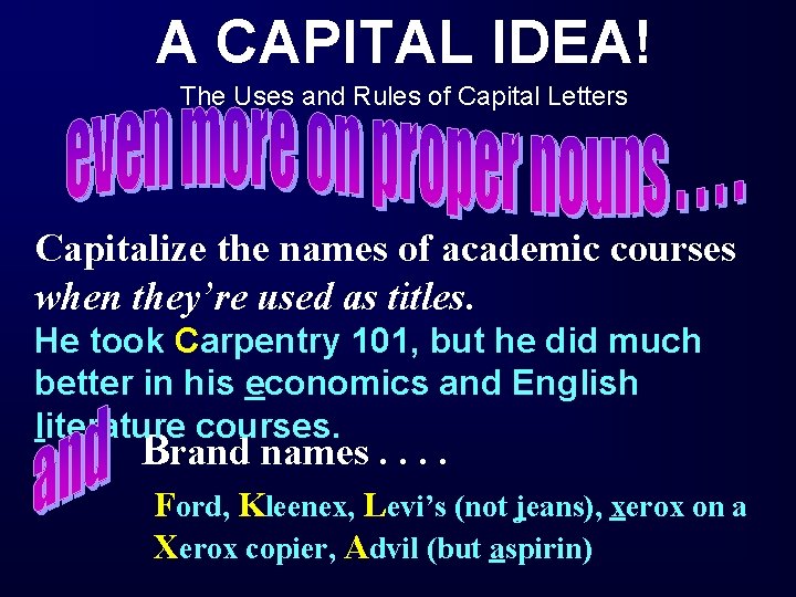 A CAPITAL IDEA The Uses and Rules of