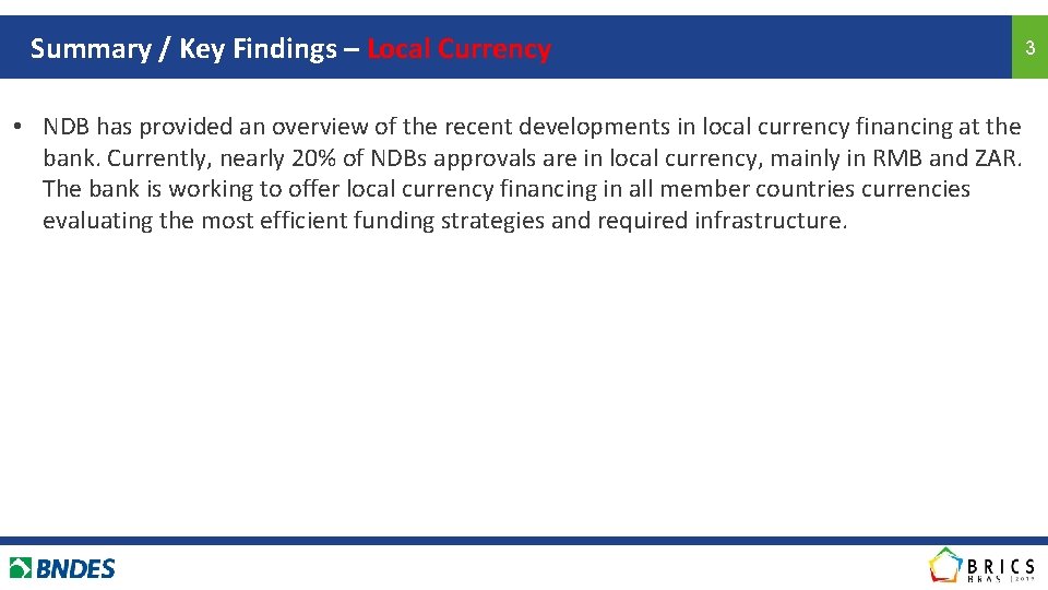 Summary Key Findings Local Currency Each member provided