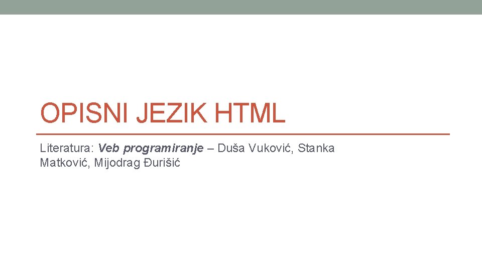 OPISNI JEZIK HTML Literatura Veb programiranje Dua Vukovi