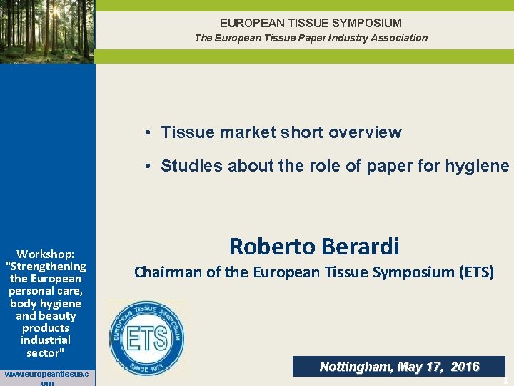 EUROPEAN TISSUE SYMPOSIUM The European Tissue Paper Industry