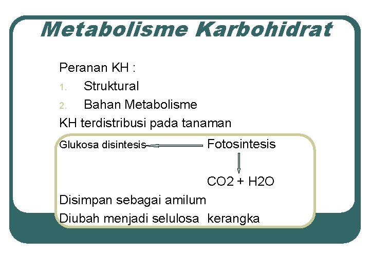Metabolisme Karbohidrat Peranan KH 1 Struktural 2 Bahan