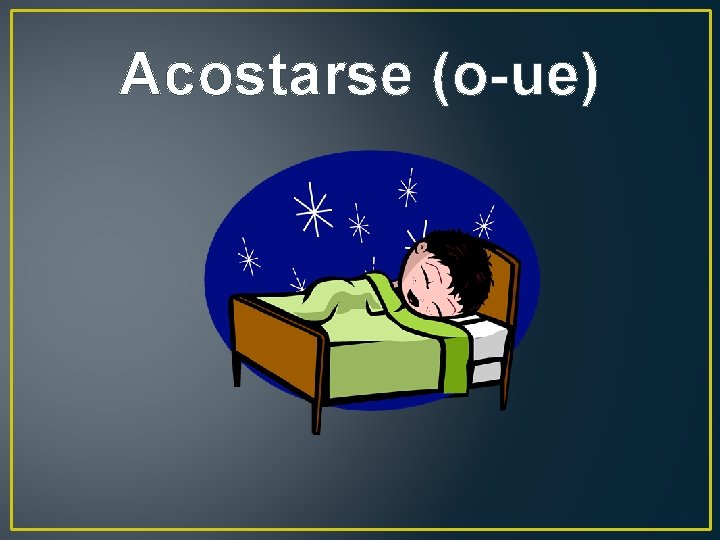 Los verbos reflexivos Despertarse eie Levantarse Vestirse ei