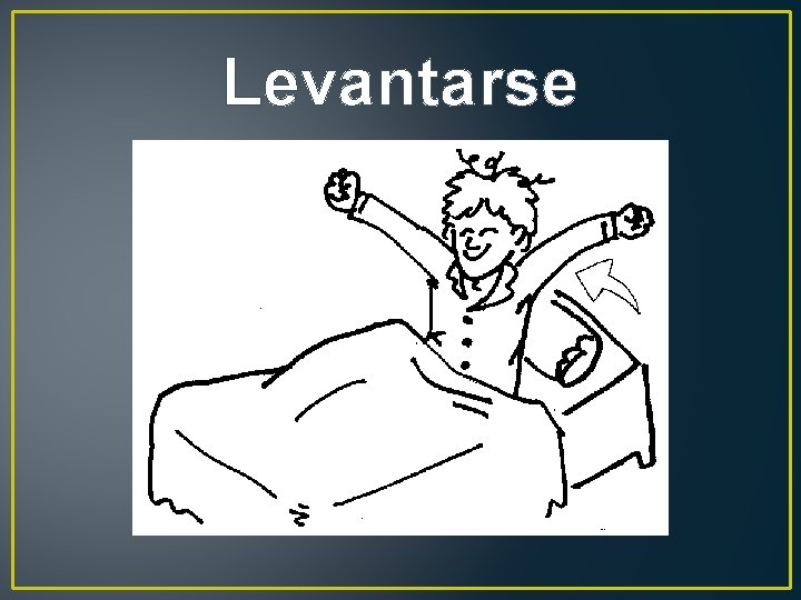 Los verbos reflexivos Despertarse eie Levantarse Vestirse ei