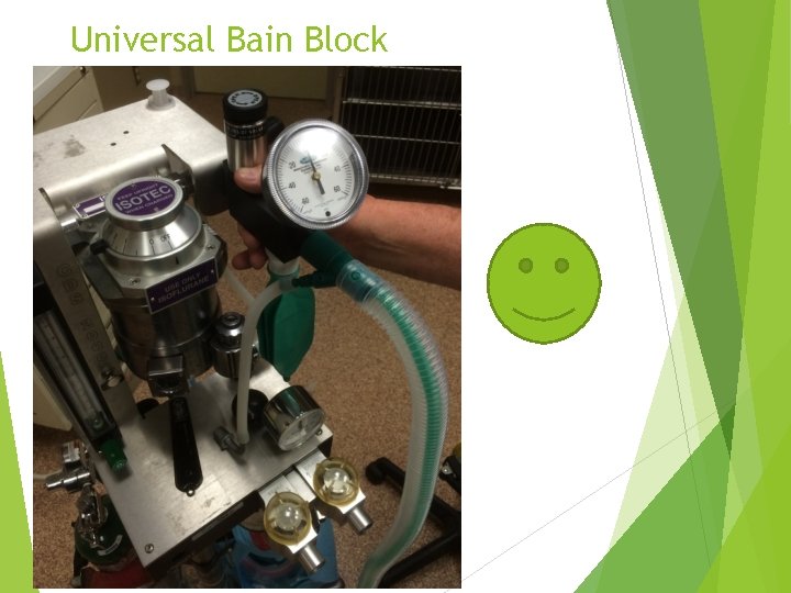 NonRebreathing System Used for patients weighing 15 pounds