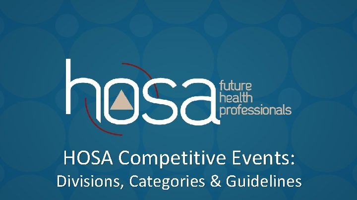 HOSA Competitive Events Divisions Categories Guidelines LEVELS OF
