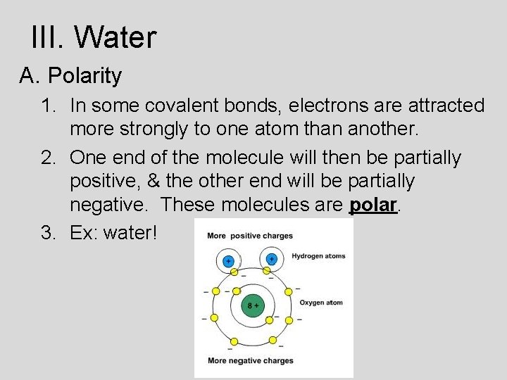III Water A Polarity 1 In some covalent