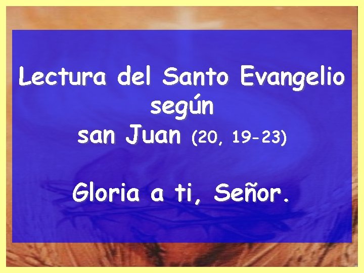 Evangelio segn San Juan 20 19 23 Lectura