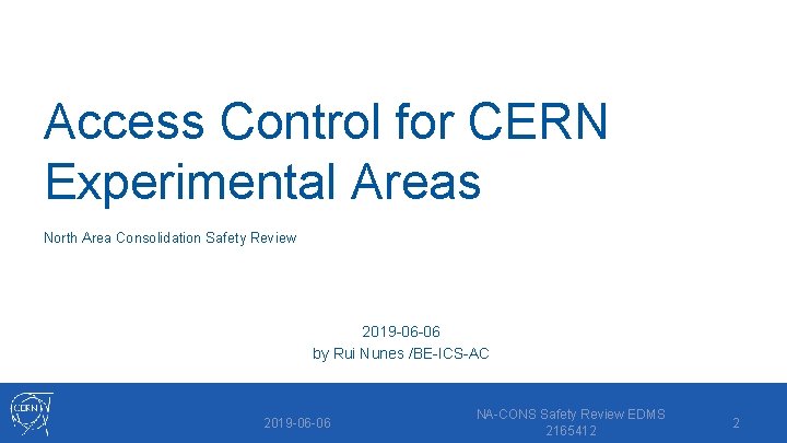 Access Control for CERN Experimental Areas North Area