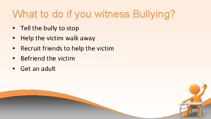 Bullying Prevention Bullying is An imbalance of power