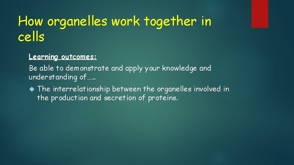 How organelles work together in cells Learning outcomes