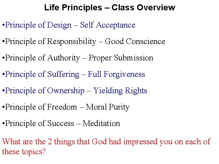 Life Principles Class Overview Principle of Design Self