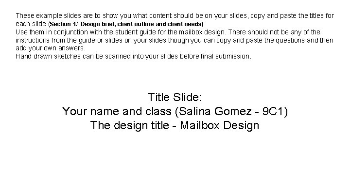 These example slides are to show you what