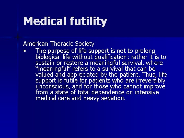 Ethics in Critical Care Medicine Withdrawal and withholding