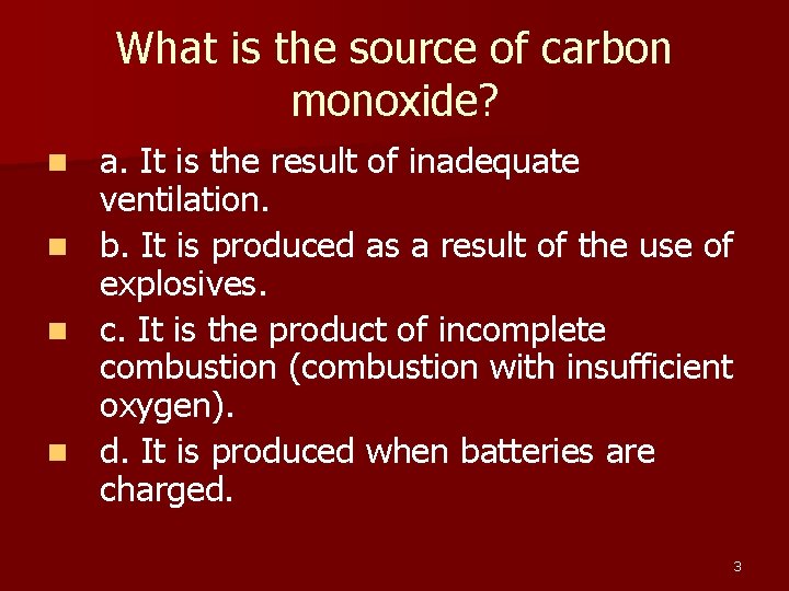 What is carbon monoxide CO a It is