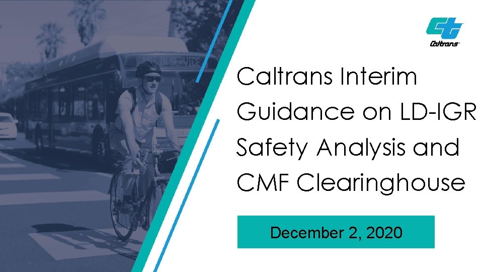 Caltrans Interim Guidance on LDIGR Safety Analysis and